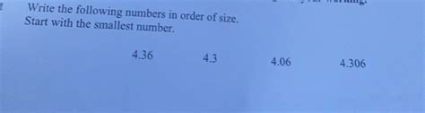 solved € write the following numbers in order of size start with the