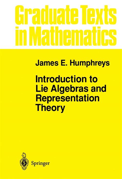 Introduction To Lie Algebras And Representation Theory 9 Humphreys