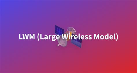 LWM Large Wireless Model A Hugging Face Space By Wi Lab