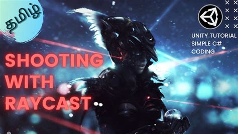 shooting with raycasts using unity3d unity tutorial tamil youtube