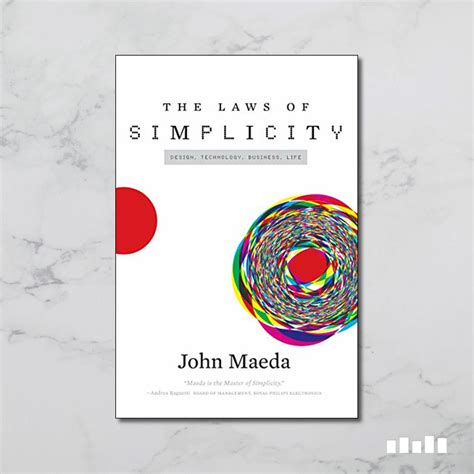 The Laws Of Simplicity Simplicity Design Technology Business Life