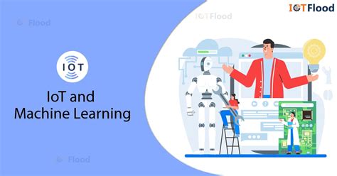 Role Of Machine Learning In IoT IoTFlood