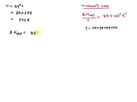 Solved The Normal Boiling Point Of Hexane Is 69 0Â°c Estimate Its Enthalpy Of Vaporization