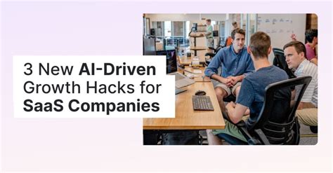 3 New Ai Driven Growth Hacks For Saas Companies Optimonk Blog