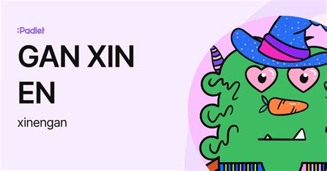 Gan Xin En Xinengan Profile Padlet