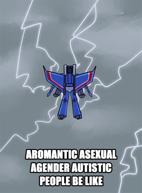 Aromantic Asexual Agender Autistic People Be Like By Lord Jasper On