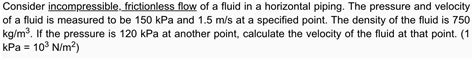 Solved Consider Incompressible Frictionless Flow Of A Fluid Chegg