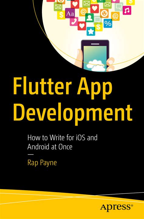 Cover Flutter App Development How To Write For Ios And Android At Once [book]