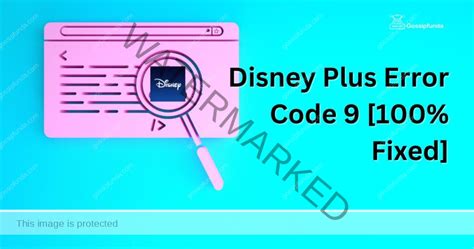 Disney Plus Error Code 9 [100 Fixed]