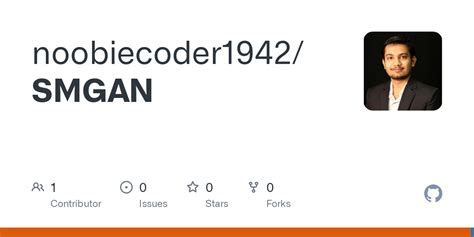 GitHub Noobiecoder SMGAN