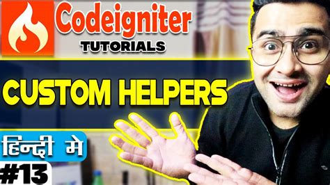 codeigniter tutorial in hindi custom helpers part 13 youtube