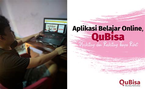 Aplikasi Belajar Online Qubisa Siap Kerja Dengan Skill Mumpuni Ciungtips™