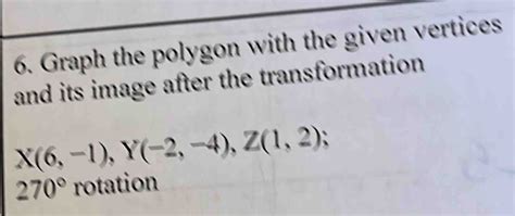 solved 6 graph the polygon with the given vertices and its image