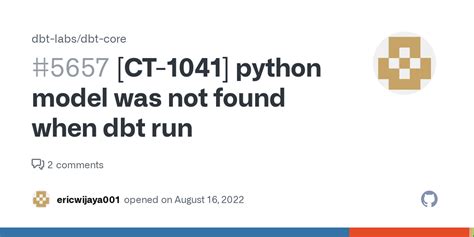 Ct 1041 Python Model Was Not Found When Dbt Run · Issue 5657 · Dbt