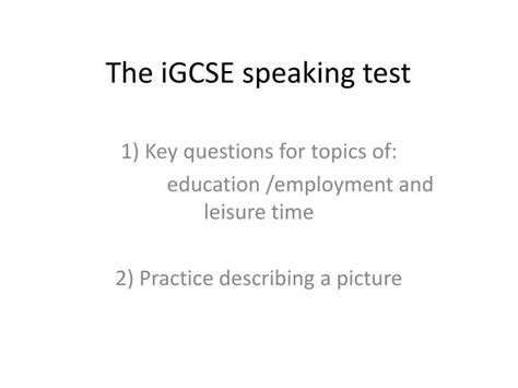 Ppt The Igcse Speaking Test Powerpoint Presentation Free Download