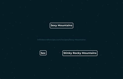 Sexy Mountains Recipe How To Make Sexy Mountains In Infinite Craft