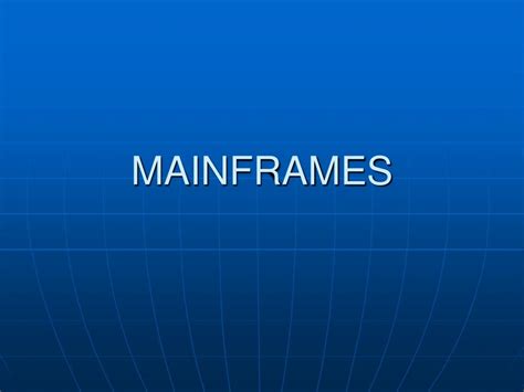 Ppt Mainframes Powerpoint Presentation Free Download Id 627315
