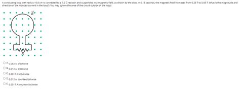 Solved Direction Of The Induced Current In The Loop You Chegg Com