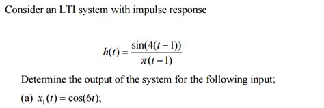 Solved Consider An LTI System With Impulse Response H T Chegg