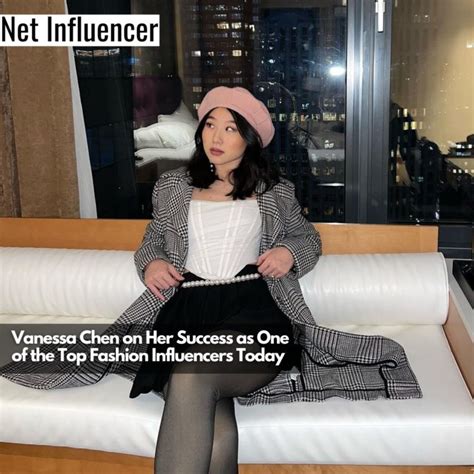 vanessa chen net influencer interviews vanessa chen