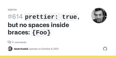 `prettier true` but no spaces inside braces `{foo}` · issue 614