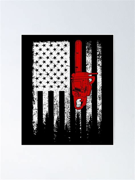 chainsaw usa american flag logger arborist lumberjack lumber poster