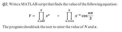 Solved Q2 Write A Matlab Script That Finds The Value Of The