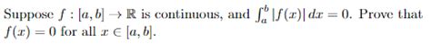 Solved Suppose F A B R Is Continuous And Ab F X Dx Chegg Com