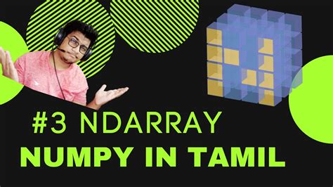 Ndarray Numpy Machinelearningtamil Codinganna Youtube
