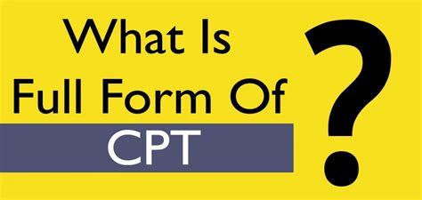 What Is The Cpt Full Form Cpt Meaning And Applications In Various Industries