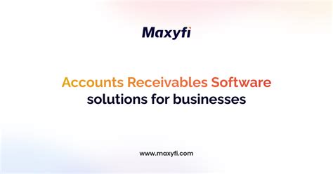 Accounts Receivable Software Maxyfi Solutions