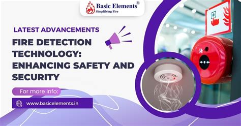 Exploring The Latest Advancements In Fire Detection Technology Enhancing Safety And Security