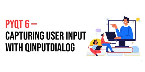 Pyqt6 Capturing User Input With Qinputdialog