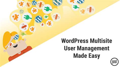 Wordpress Multisite User Management Made Easy With 7 Different Free
