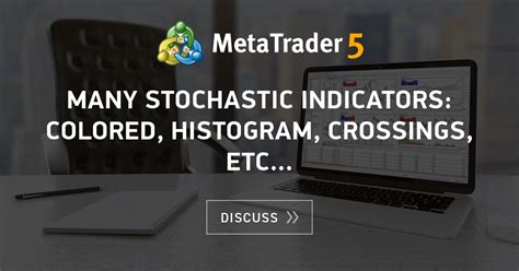 Many Stochastic Indicators Colored Histogram Crossings Etc Indices Technical