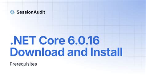 NET Core 6 0 16 Download And Install SessionAudit