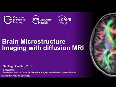 Free Video Brain Microstructure Imaging With Diffusion Mri From Mgh Martinos Center Class Central