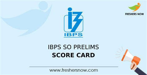 IBPS SO Prelims Score Card Out Download Link SO Exam Marks