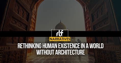 Rethinking Human Existence In A World Without Architecture Rtf