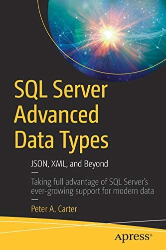 Sql Server Advanced Data Types Json Xml And Beyond Let Me Read
