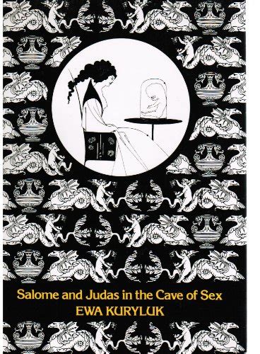 Salome And Judas In The Cave Of Sex The Grotesque Origins Iconograpy