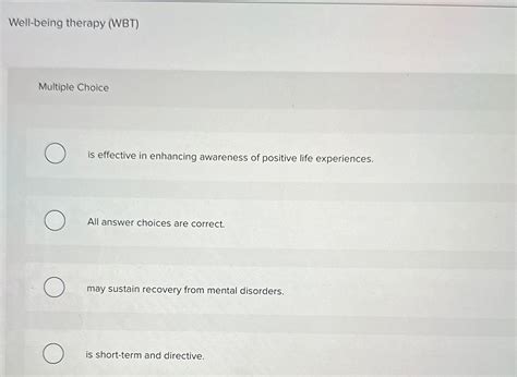 Solved Well Being Therapy Wbt Multiple Choiceis Effective