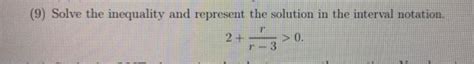 Solved Solve The Inequality And Represent The Solution Chegg
