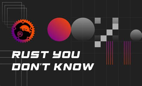 Rust You Don‘t Know 知乎