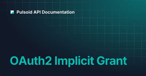 Oauth2 Implicit Grant Pulsoid Api Documentation