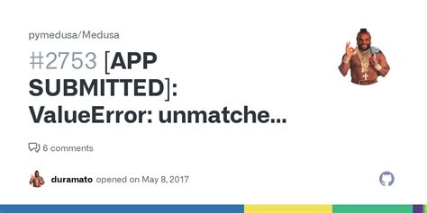 [app submitted] valueerror unmatched { in format · issue 2753