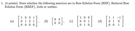 SOLVED 4 Points State Whether The Following Matrices Are In Row