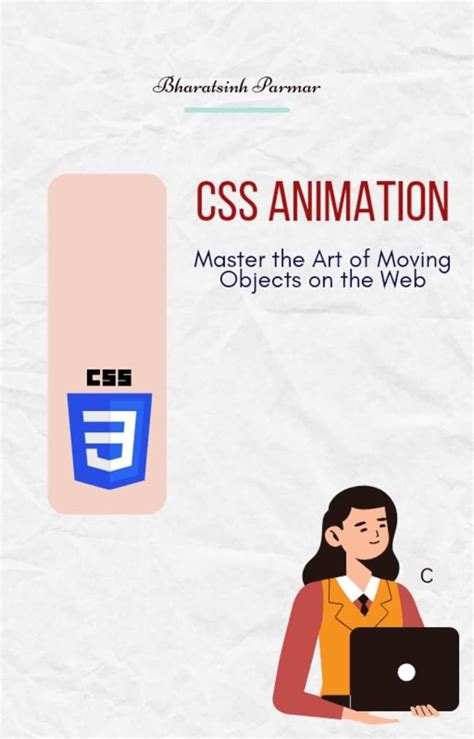 Css Animation Master The Art Of Moving Objects On The Web Ebook Parmar Bharatsinh Amazon