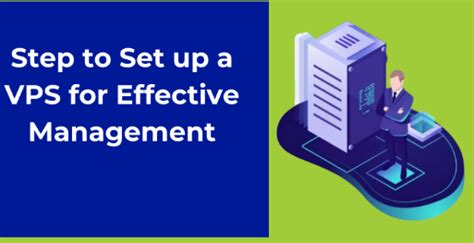 Step To Set Up A Vps For Effective Management Ienglish Status