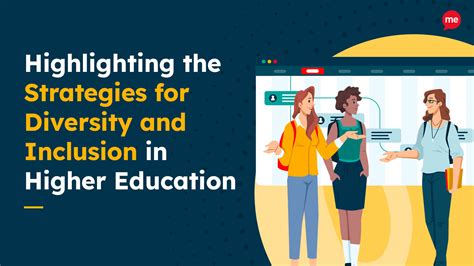 Strategies For Diversity And Inclusion In Higher Education